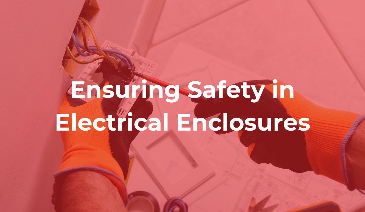 Ensuring Safety in Electrical Enclosures | UK Kiosks